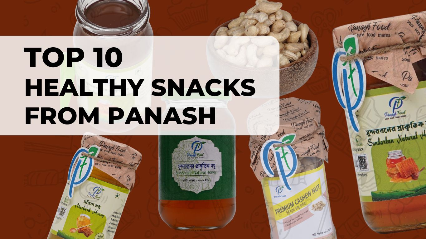 Top 10 Healthy Snacks From Panash Food